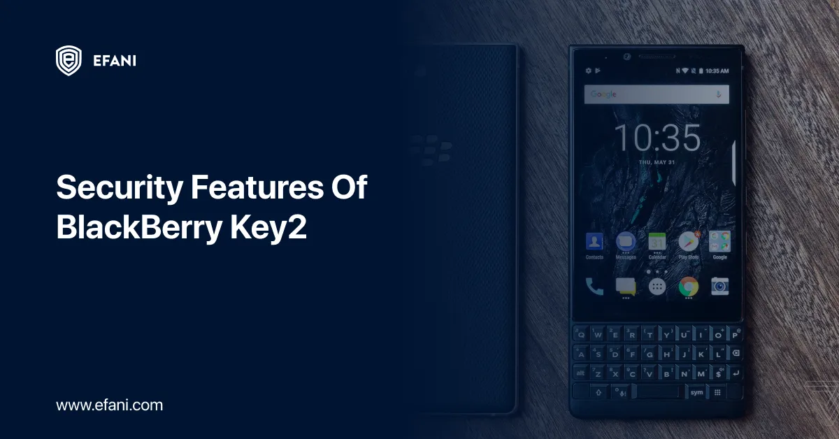 Exploring the Advanced Security Features of the BlackBerry Key2